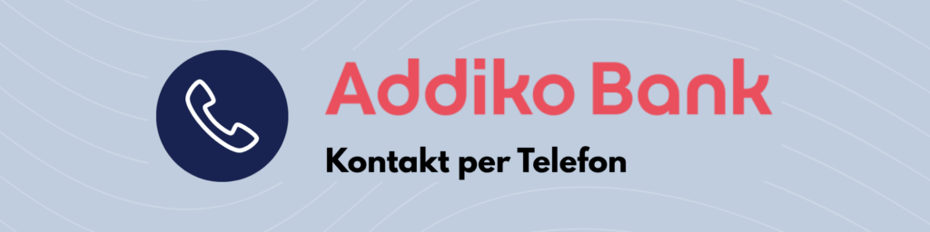 Addiko Bank – Kundenservice, Hotline & Anschrift auf einen Blick