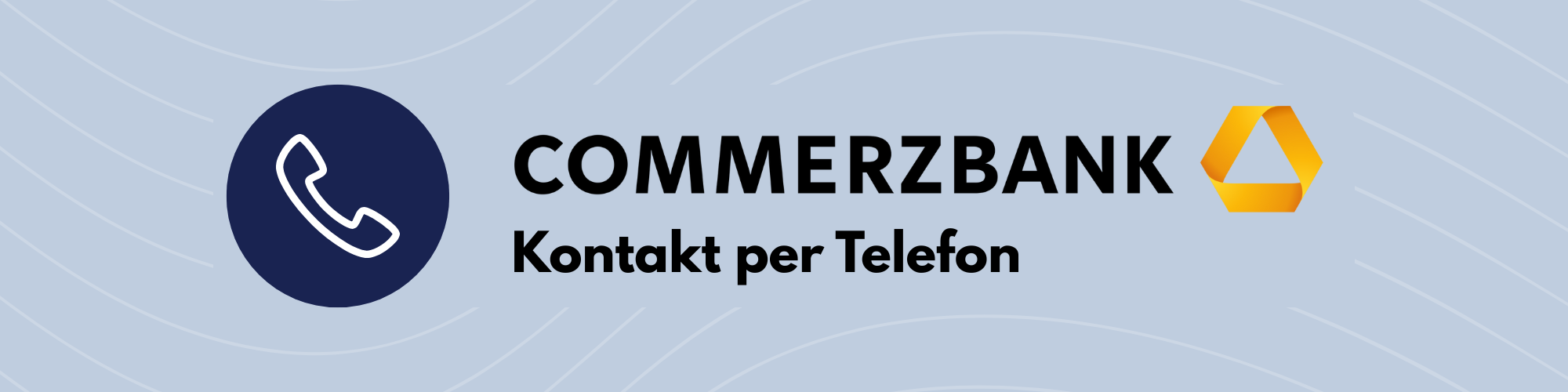 Commerzbank– Kundenservice, Hotline & Anschrift auf einen Blick